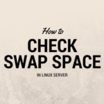 5 ways to check swap on Linux - Kernel Talks