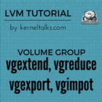 LVM commands tutorial : Part 2 : Volume group (vgextend, vgreduce ...