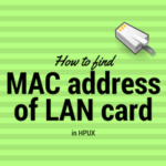 How to find MAC address of LAN card in HPUX - Kernel Talks