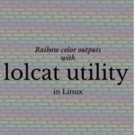 lolcat: a tool to rainbow color Linux terminal - Kernel Talks